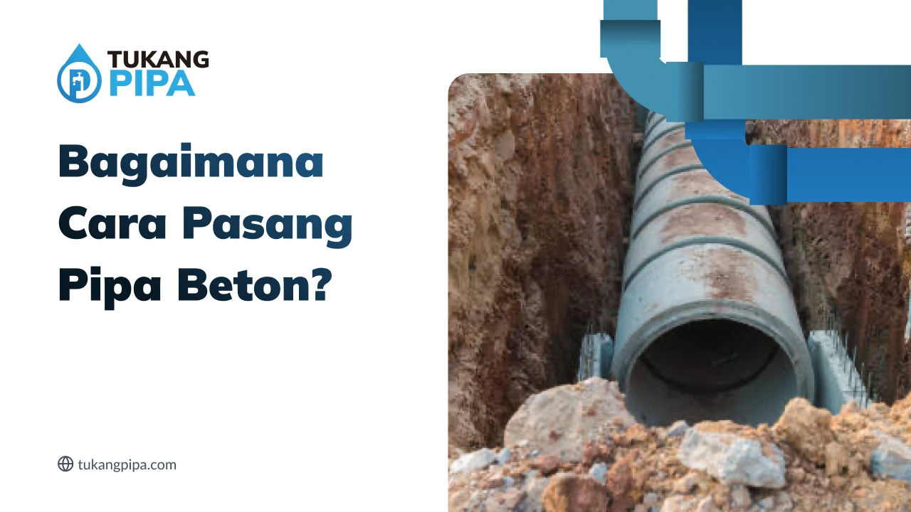 Bagaimana Cara Pasang Pipa Beton? - Tukang Pipa ID