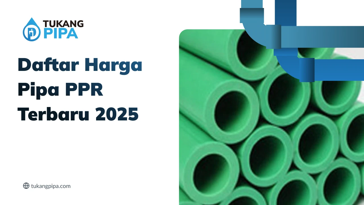 Daftar Harga Pipa PPR Terbaru 2025 - Tukang Pipa ID
