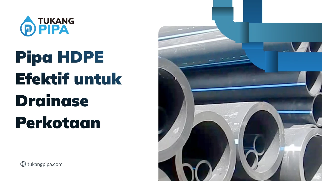 Pipa HDPE Efektif untuk Drainase Perkotaan - Tukang Pipa ID