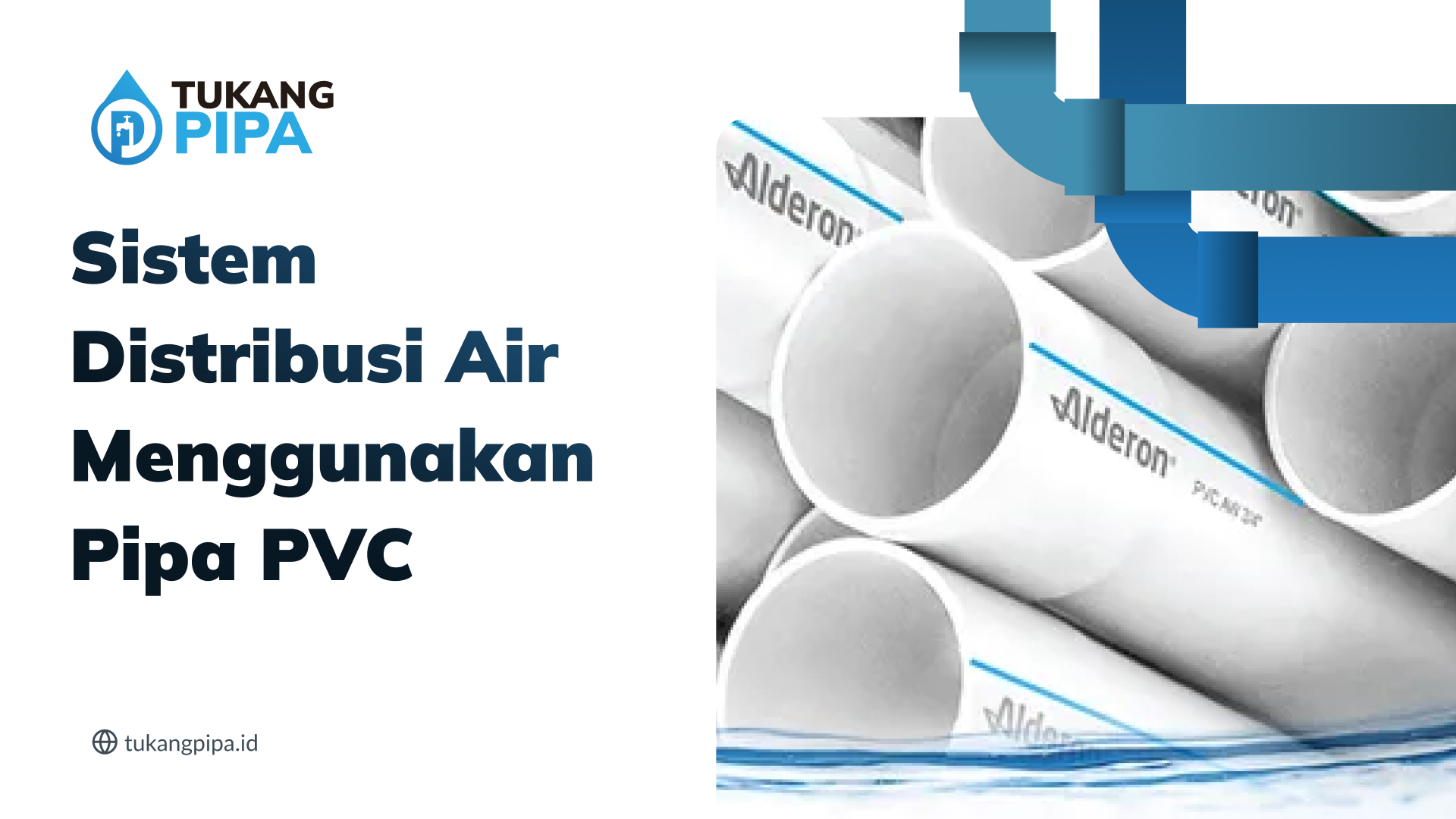 Sistem Distribusi Air Menggunakan Pipa PVC - Tukang Pipa ID