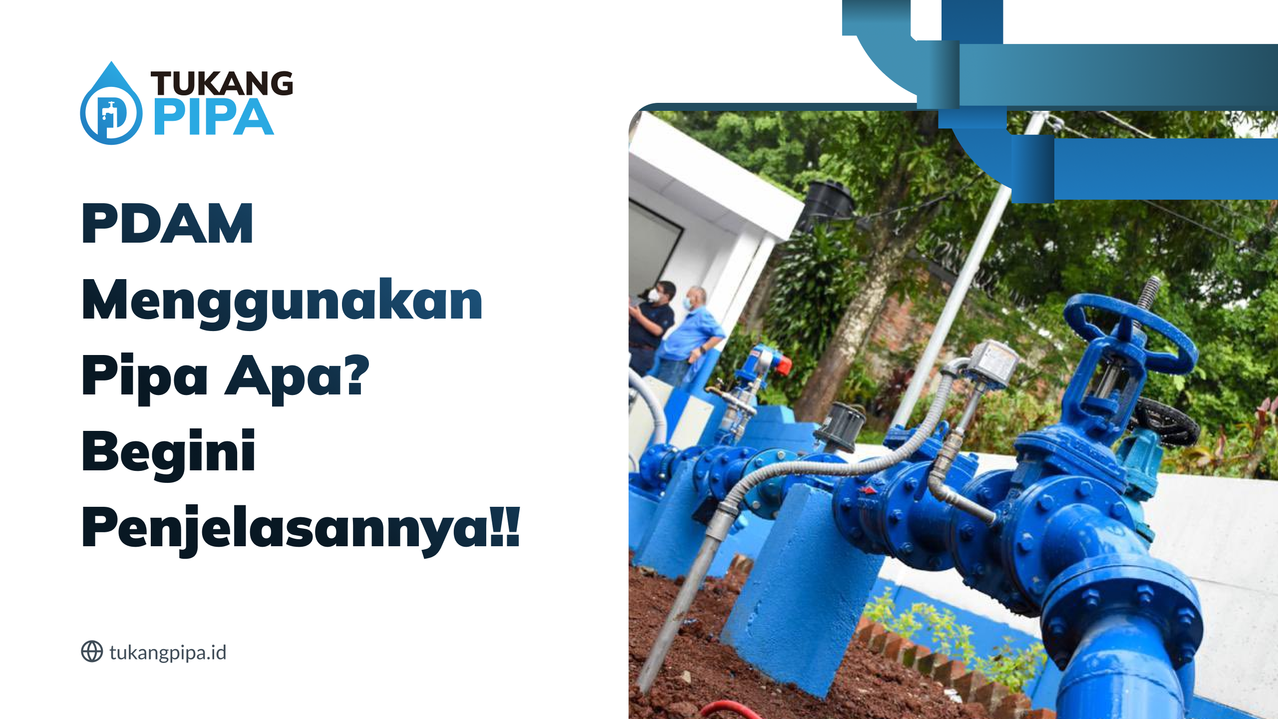 PDAM Menggunakan Pipa Apa? Begini Penjelasannya!! - Tukang Pipa ID