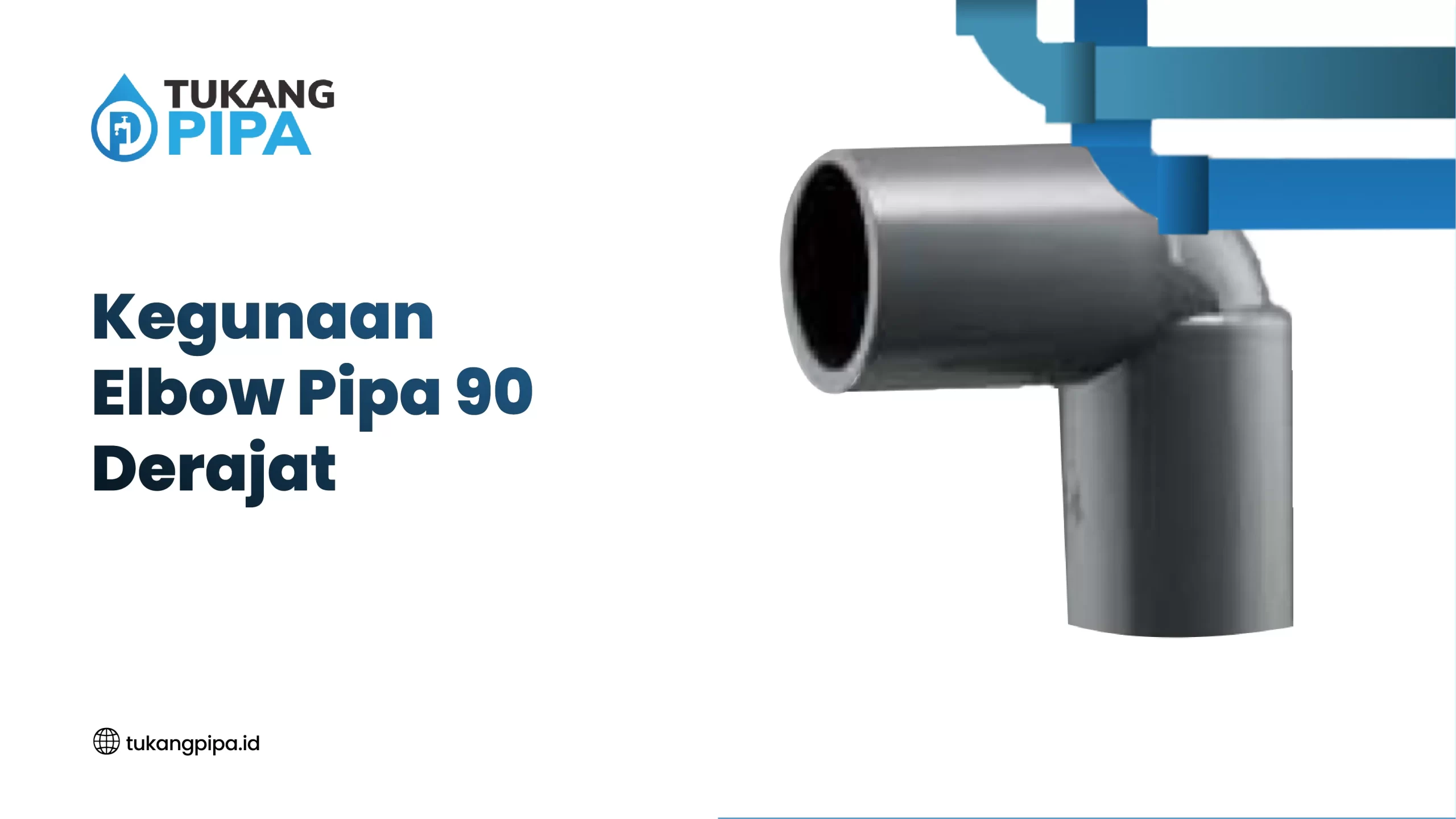 Kegunaan Elbow Pipa 90 Derajat - Tukang Pipa ID