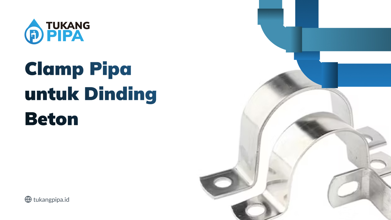 Clamp Pipa untuk Dinding Beton - Tukang Pipa ID